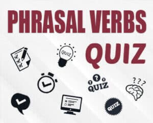 Phrasal Verbs Quiz -1 | Exercise | - English in General