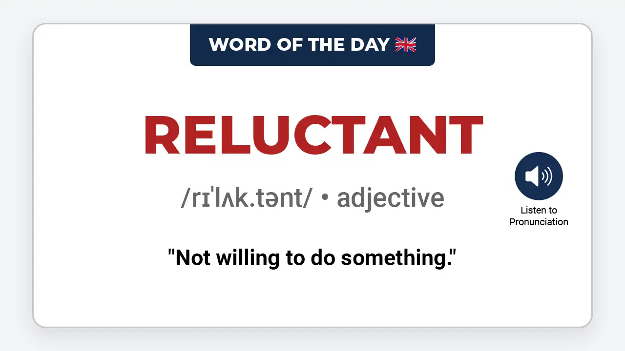 Word of the Day: Reluctant